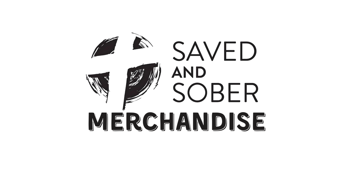 Saved And Sober store – Saved and Sober